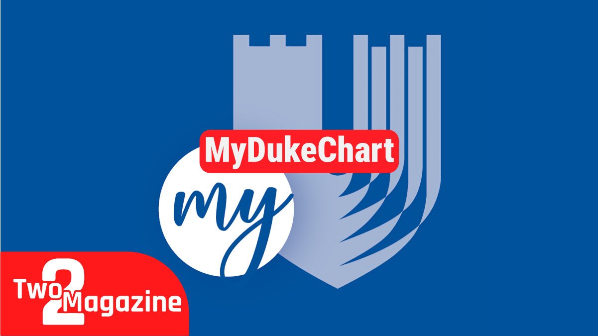 MyDukeChart: Easy Guide to Manage Your Health Online - twomagazine.co.uk